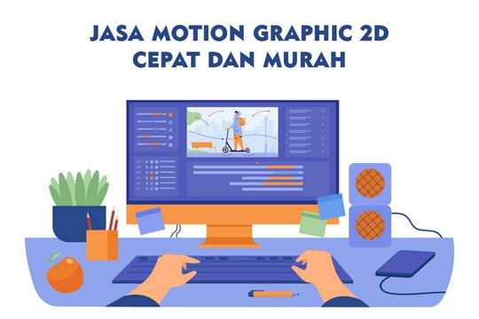 Motion Graphic 2D Murah dan Cepat