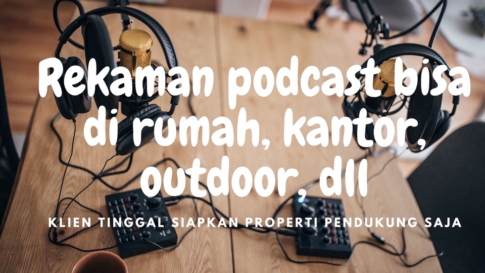 Podcast Audio & Video – Lengkap, Profesional, dan Terjangkau! (Area ...