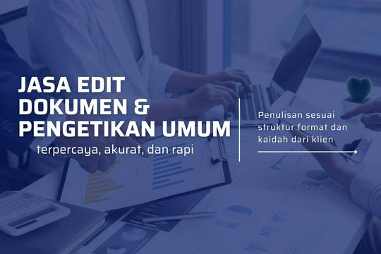 Jasa Edit Dokumen & Pengetikan Umum