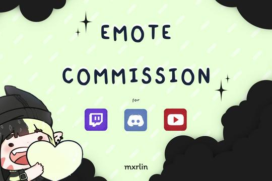 Commission Emote ： Twitch , Discord , Youtube