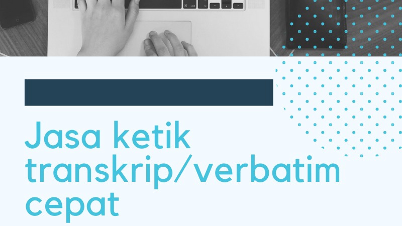 Jasa Transkrip dan Verbatim