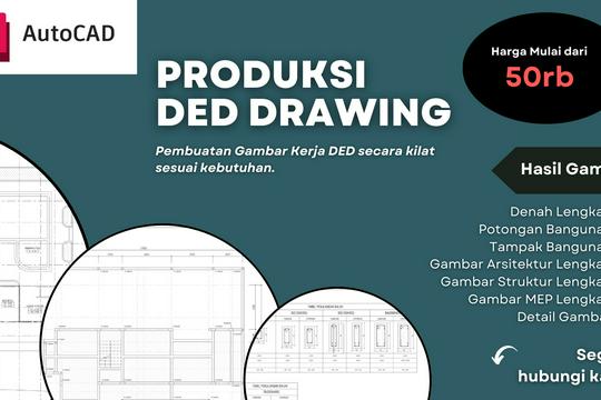 Produksi Kilat Gambar Kerja DED (Detail Engineering Design) Konstruksi
