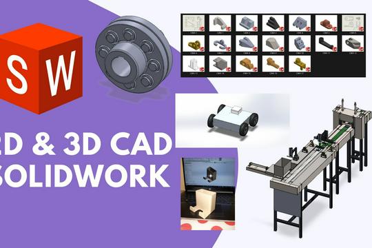 2D & 3D CAD SOLIDWORK