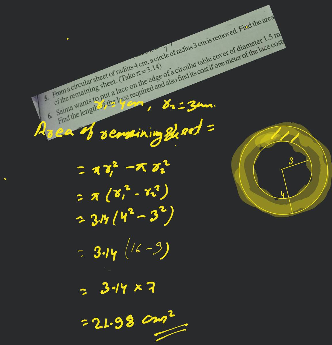 5. From a circular sheet of radius 4 cm, a circle of radius 3 cm is remov..