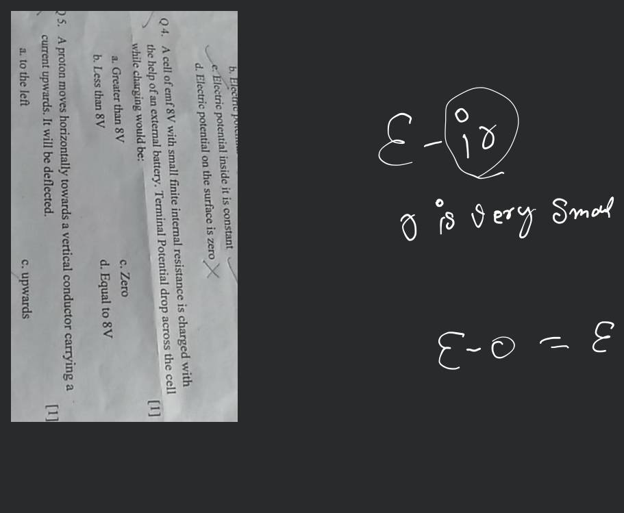 Q4. A cell of emf 8 V with small finite internal resistance is charged wi..
