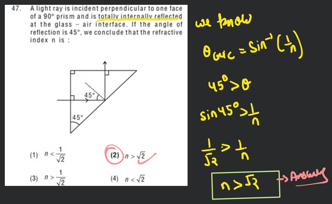 A light ray is incident perpendicularly to one face to a 90∘ prism and is..