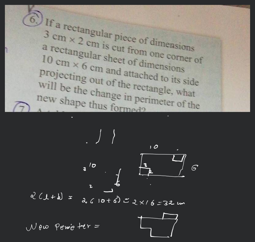 6. If a rectangular piece of dimensions 3 cm×2 cm is cut from one corner