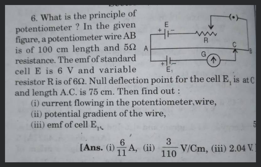 6. What is the principle of potentiometer ? In the given figure, a potent..