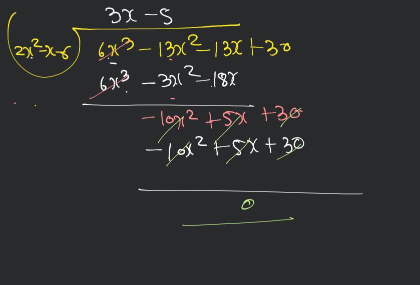 (xiii) 6x3−13x2−13x+30 by 2x2−x−6 (xiv) 4a2+12ab+9b2−25c2 by 2a+3b+5c (xV..
