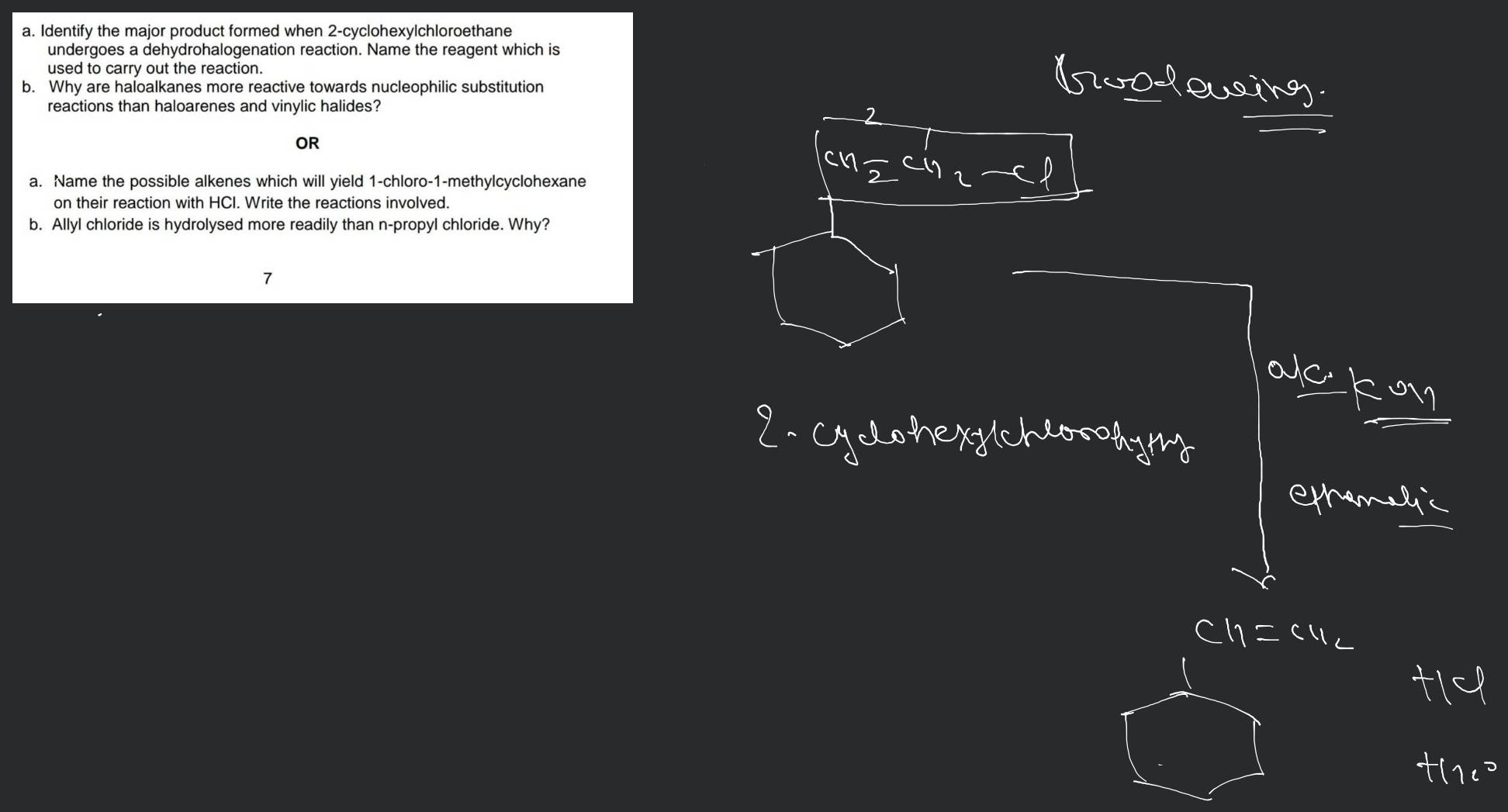 30. a. Identify the major product formed when 2-cyclohexylchloroethane un..