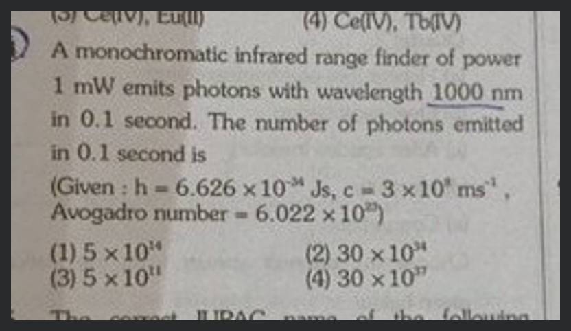 A monochromatic infrared range finder of power 1 mW emits photons with wa..