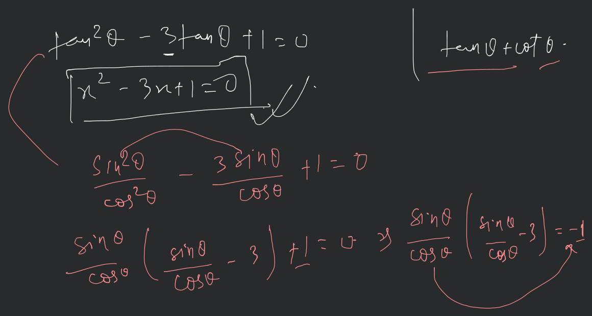 Find the value of tan theta +cot theta , if tan^2 theta - 3tan theta + 1