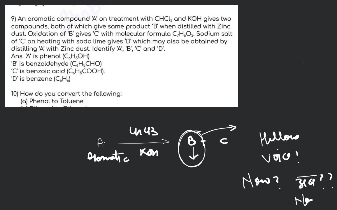9) An aromatic compound ' A ' on treatment with CHCl3 and KOH gives two