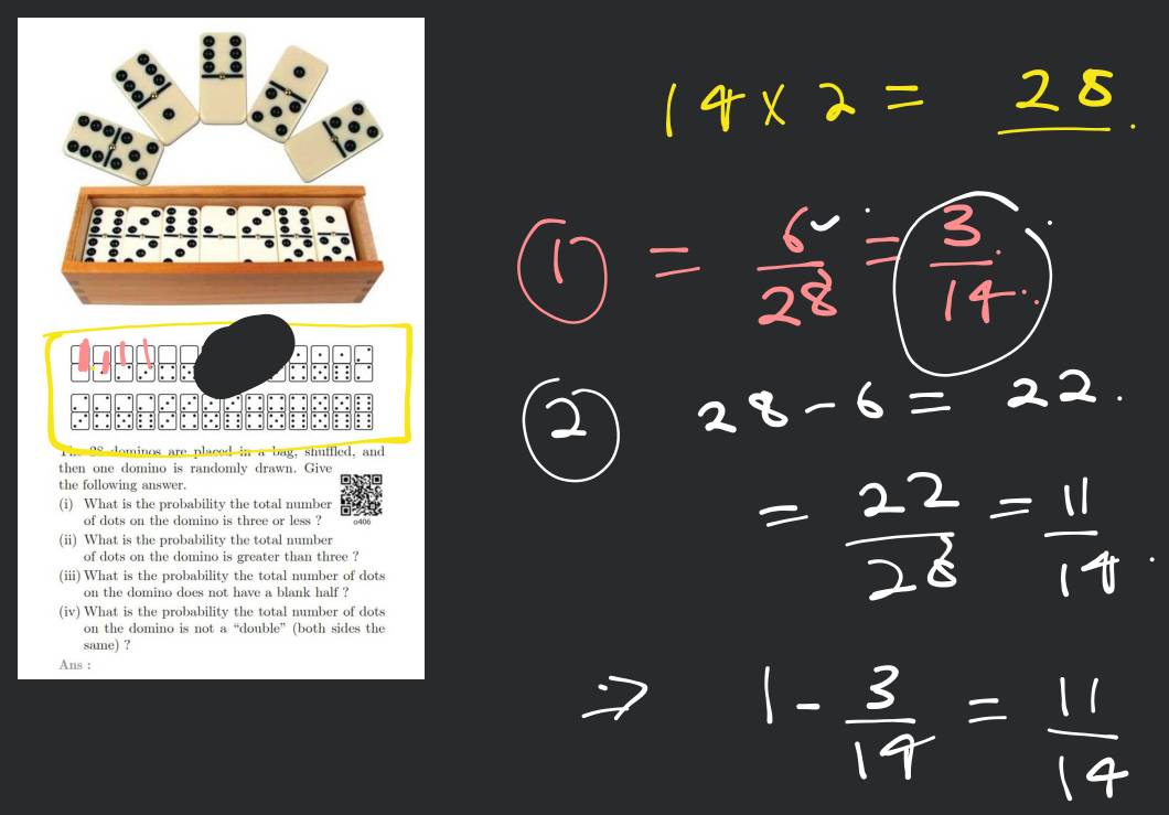 The 28 dominos are placed in a bag, shuffled, and then one domino is rand..