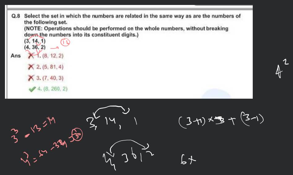 Q.8 Select the set in which the numbers are related in the same way as ar..