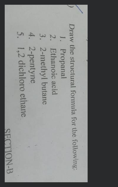 Draw the structural formula for the following: propanoic acid | Filo
