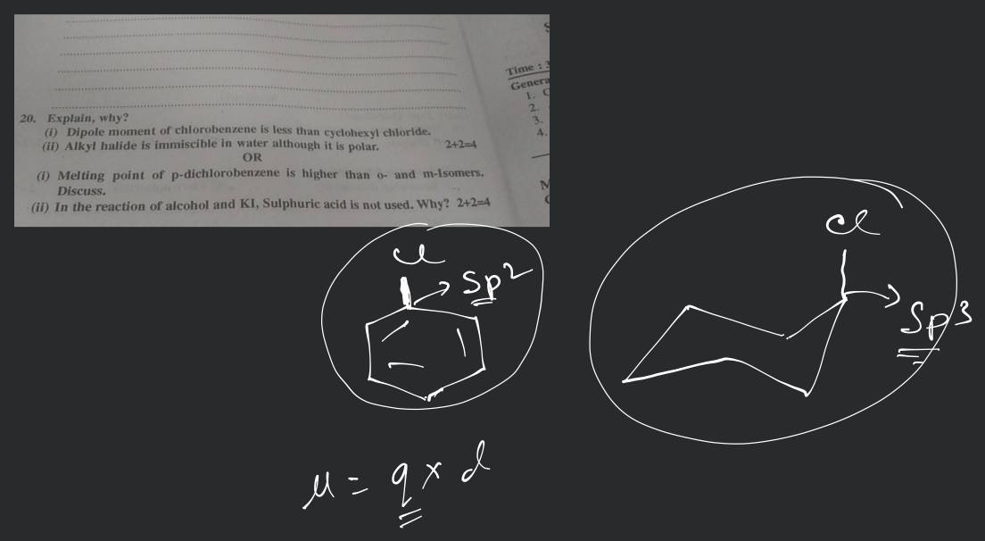 20. Explain, why?(i) Dipole moment of chlorobenzene is less than cyclohe..