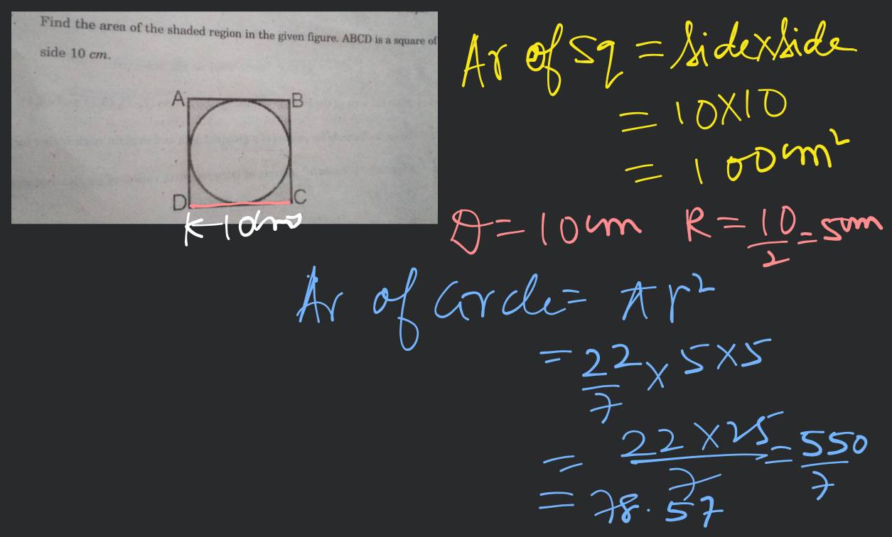 [Solved] Find the area of the shaded region in Figure , where ABCD is a s..