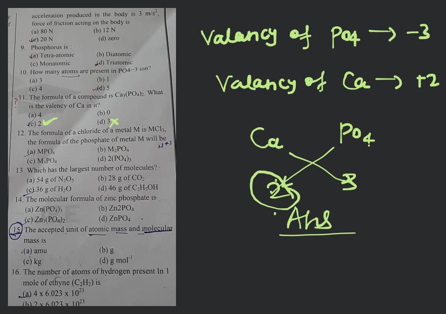 The formula of a compound is Ca3 (PO4 )2 . What is the valency of Ca in i..