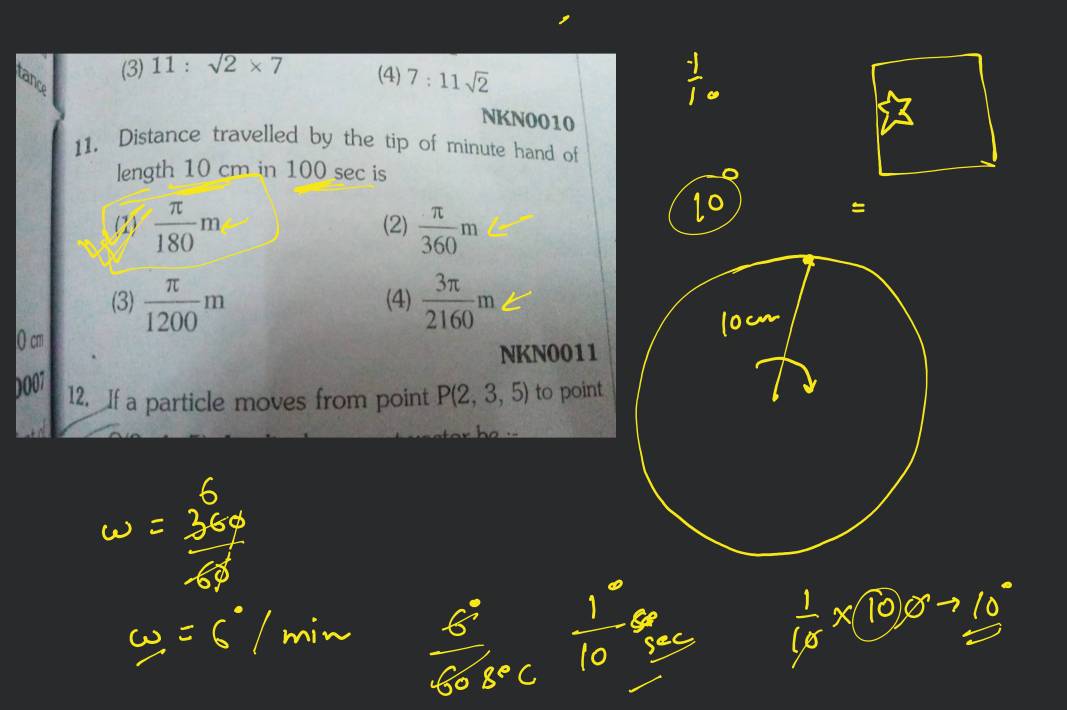 Distance travelled by the tip of minute hand of length 10 cm in 100sec is..