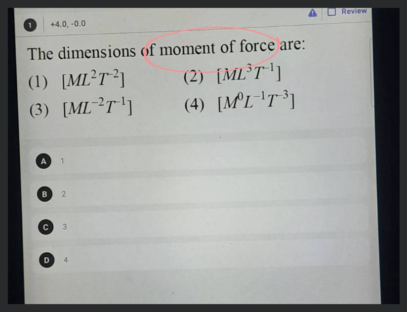 The dimensional formula of "Moment of force" is | Filo