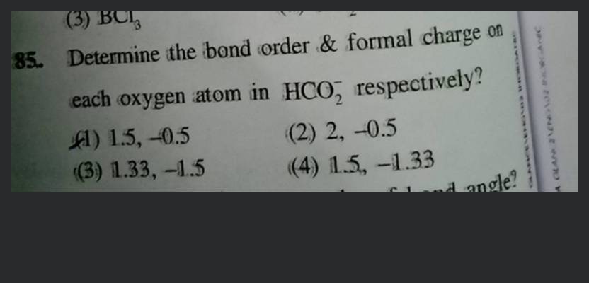Determine the bond order \& formal charge each oxygen atom in HCO2− respe..