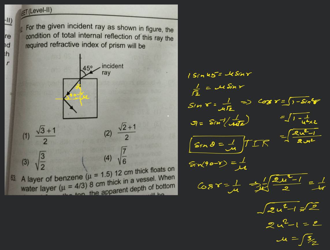 For the given incident ray as shown in the figure, the condition of the t..