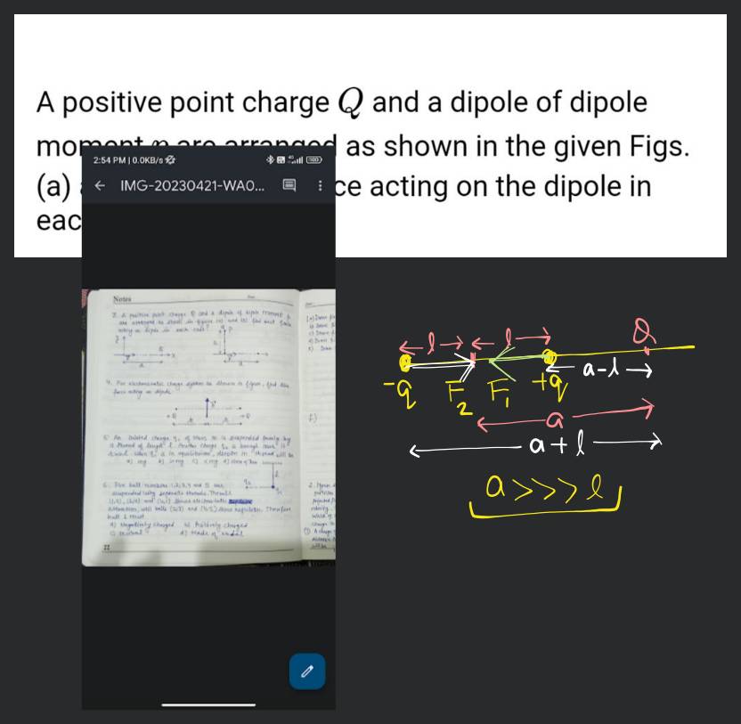 A positive point charge Q and a dipole of dipole moment p are arranged as..