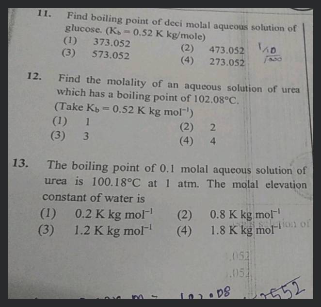 Find boiling point of deci molal aqueous solution of glucose. (Kb =0.52 K..