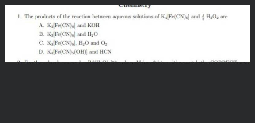 The products of the reaction between aqueous solutions of K4 [Fe(CN)6 ] a..