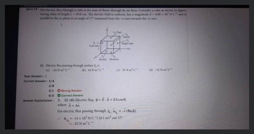 Ques 19: Net electric flux through a cube is the sum of fluxes through it..