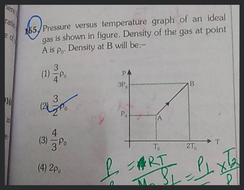 Pressure versus temperature graph of an ideal gas is shown in the figure...