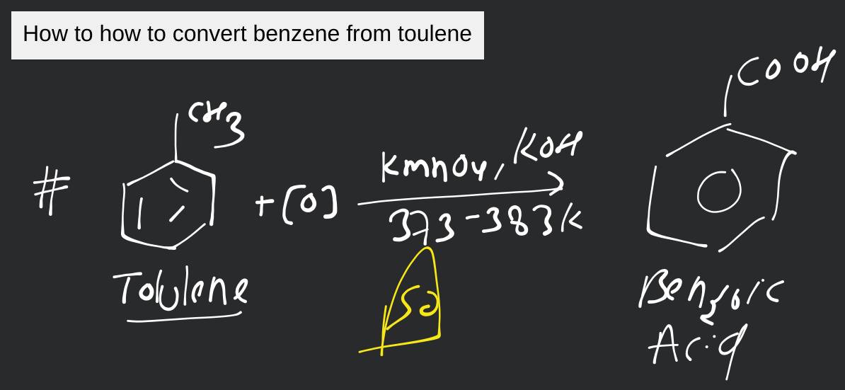 How to convert benzene from toulene | Filo
