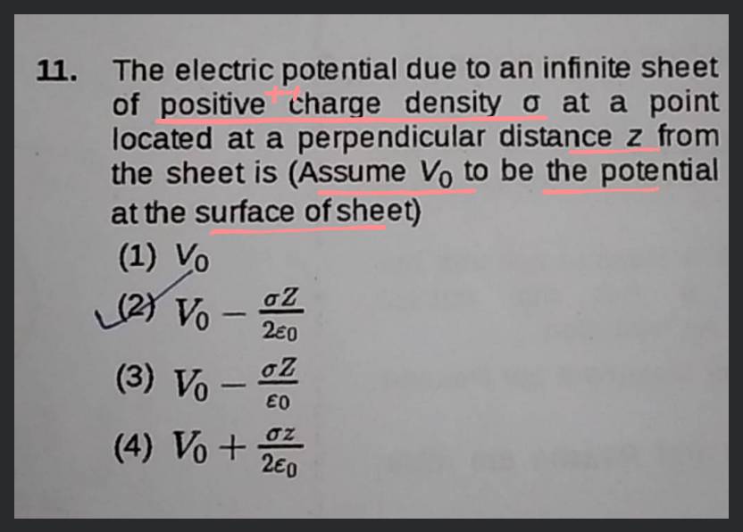 The electric potential due to an infinite sheet of positive charge densit..