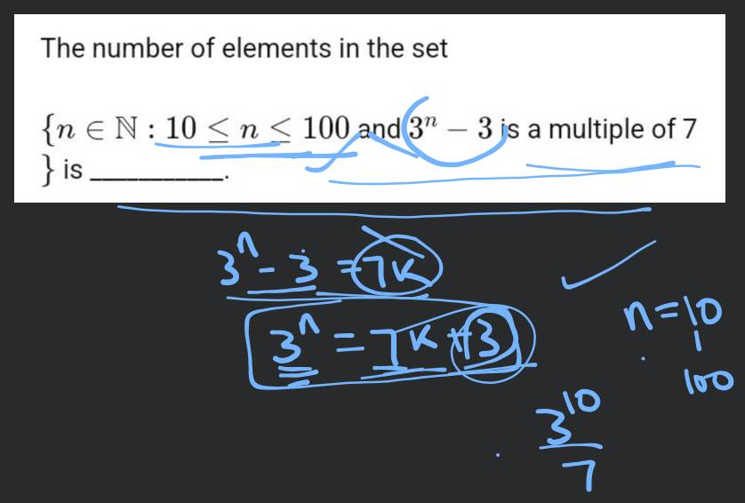 The number of elements in the set {n∈N:10≤n≤100 and 3n−3 is a multiple of..