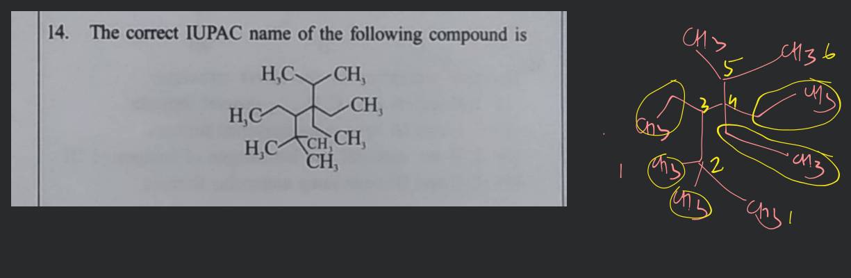 14 The Correct Iupac Name Of The Following Compound Is Ccc Cc C C C C C