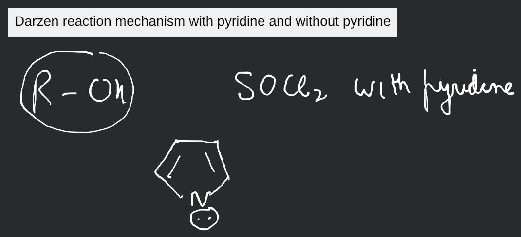 Darzen reaction mechanism with pyridine and without pyridine | Filo
