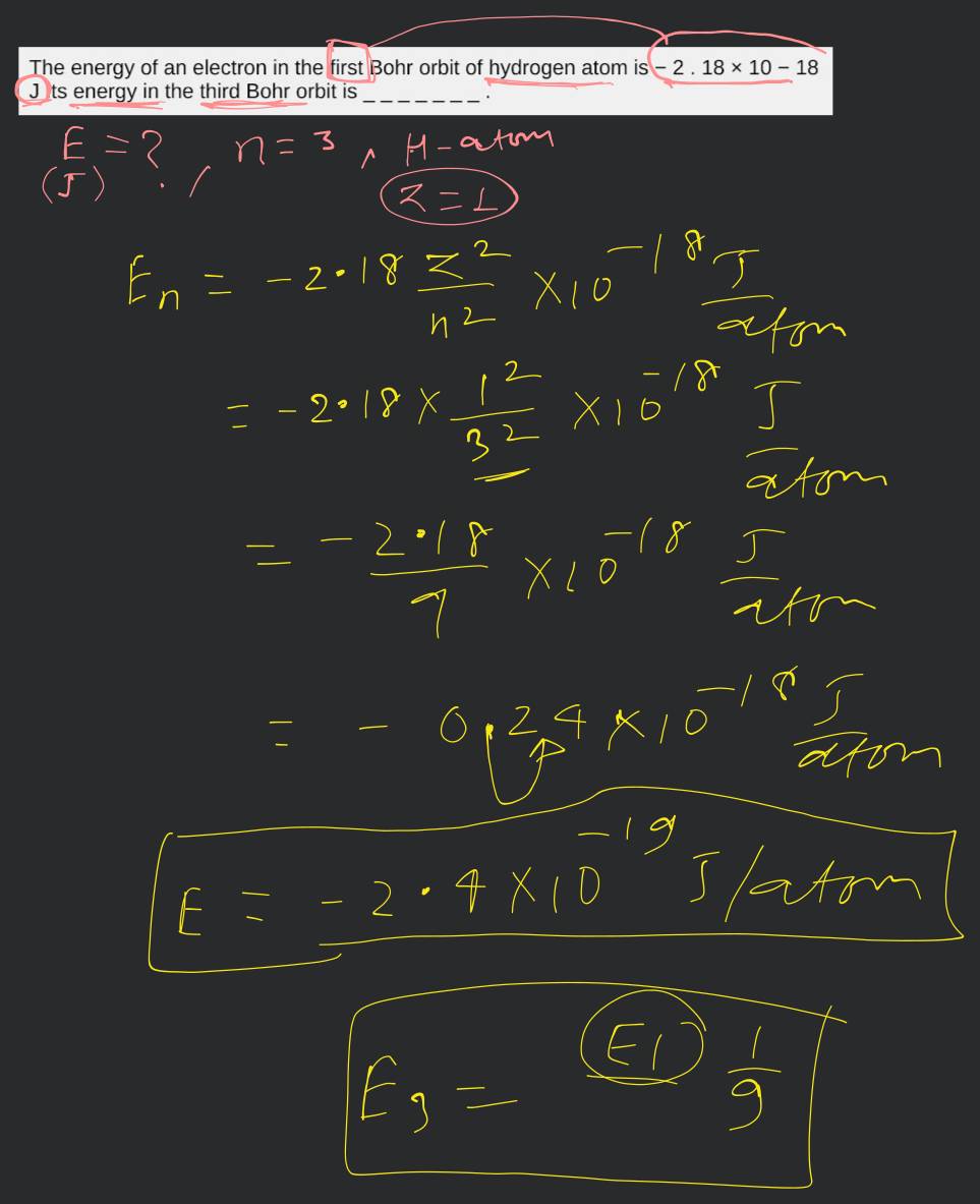 The Energy Of An Electron In The First Bohr Orbit Of Hydrogen Atom Is −