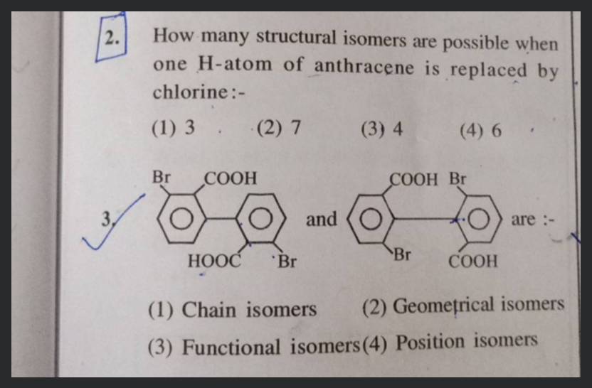 How many structural isomers are possible when one H-atom of anthracene is..