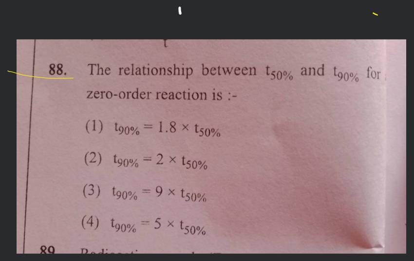 The relationship between t50% and t90% for a first order reaction is