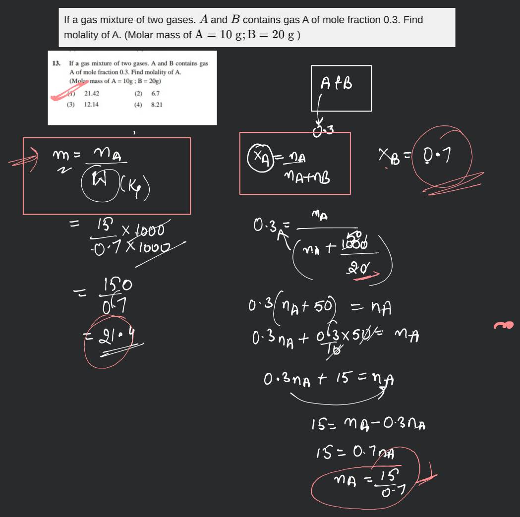 If a gas mixture of two gases. A and B contains gas A of mole fraction 0...