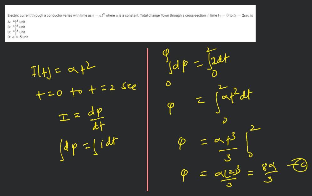 Electric current through a conductor varies with time as i=at2 where a is..