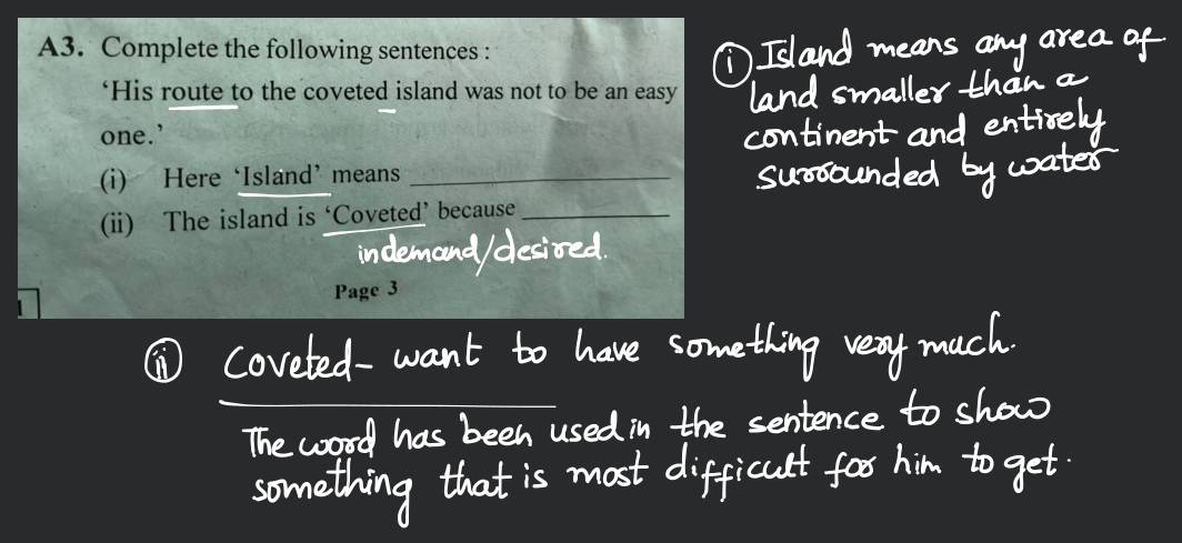 A3. Complete the following sentences :'His route to the coveted island w..