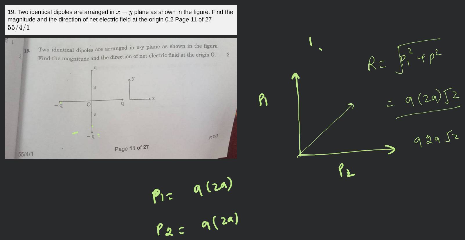 19. Two identical dipoles are arranged in x−y plane as shown in the figur..