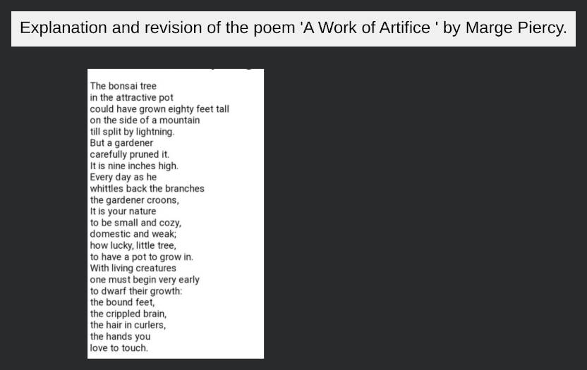 Explanation and revision of the poem 'A Work of Artifice ' by Marge Pier..