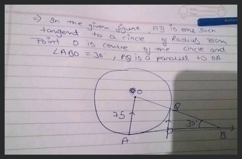 ⇒ In the given figure, AB is one such tangent to a circle of Radius 75 cm..