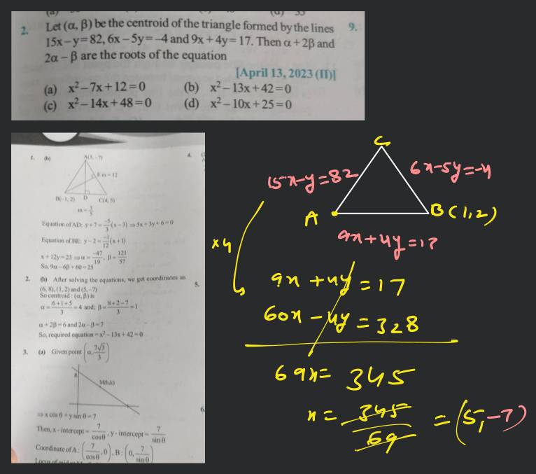 Let (α,β) be the centroid of the triangle formed by the lines 15x−y=82,6x..