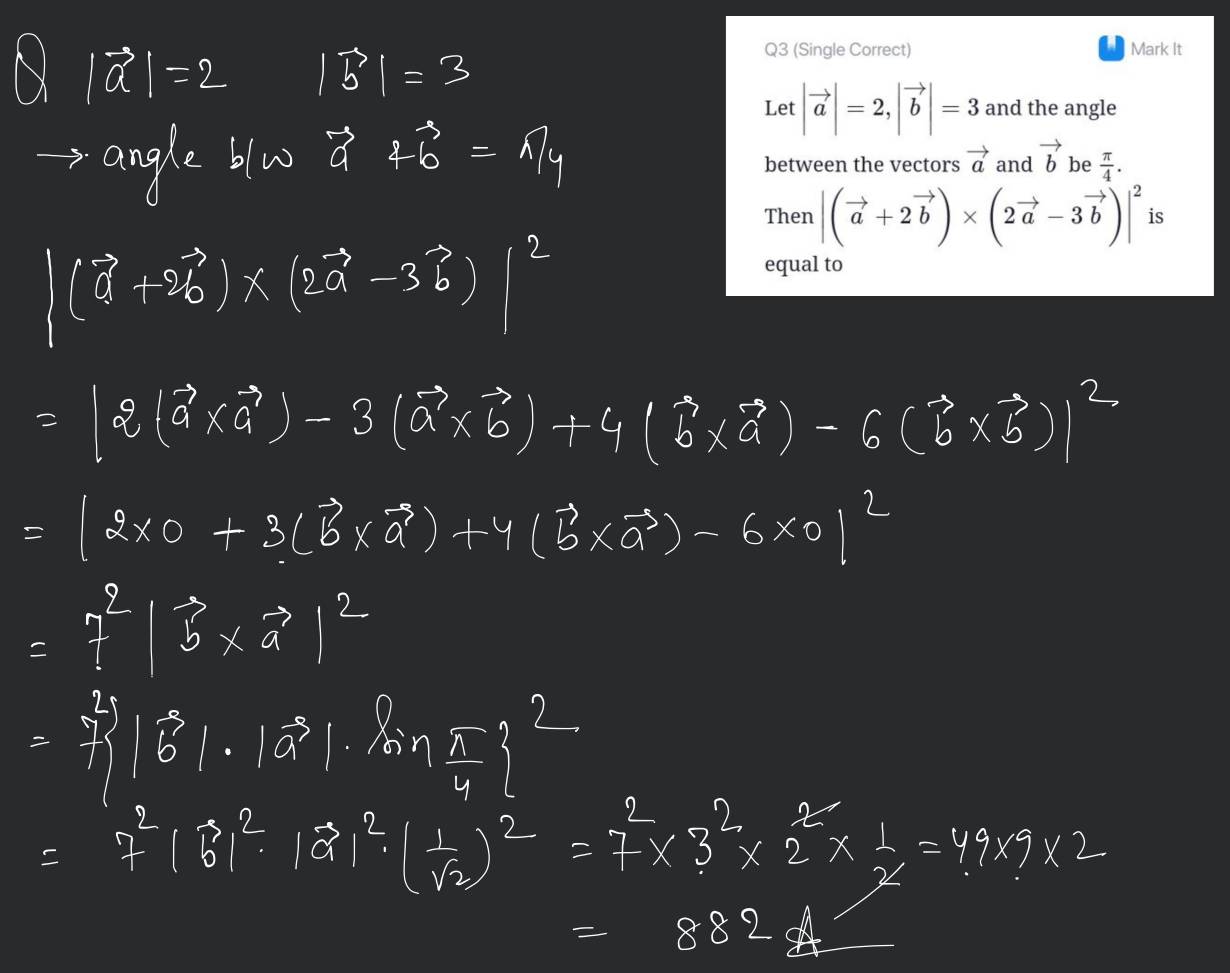 Let ∣a∣=2,∣b∣=3 and the angle between the vectors a and b be 4π . Then ∣(..