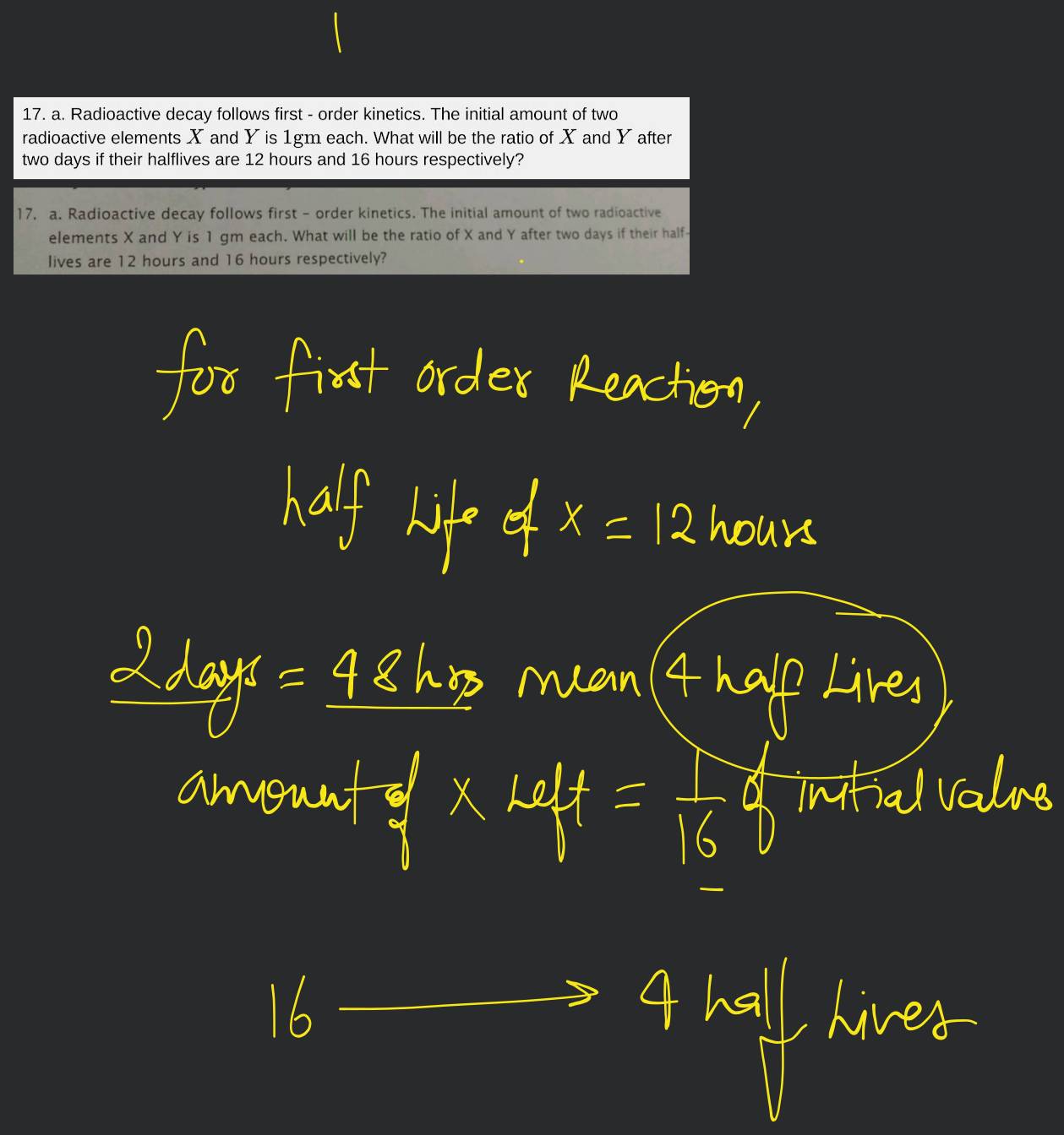 17. a. Radioactive decay follows first - order kinetics. The initial amou..