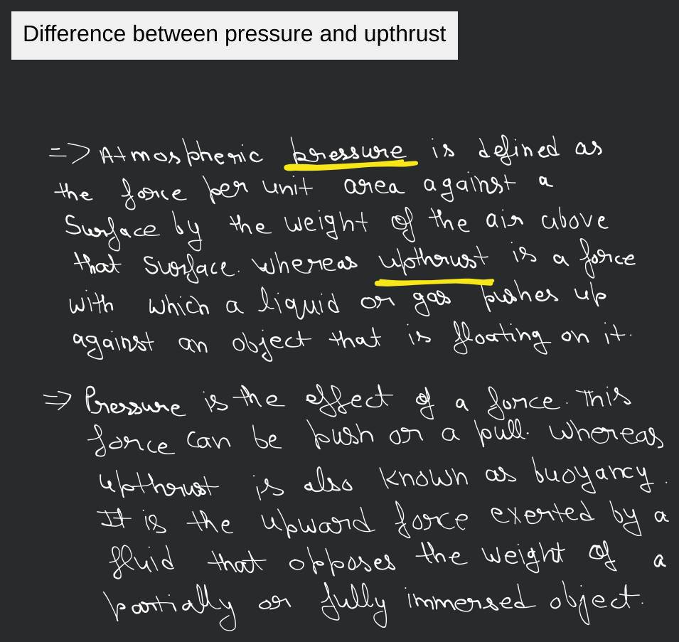 Difference between pressure and upthrust | Filo